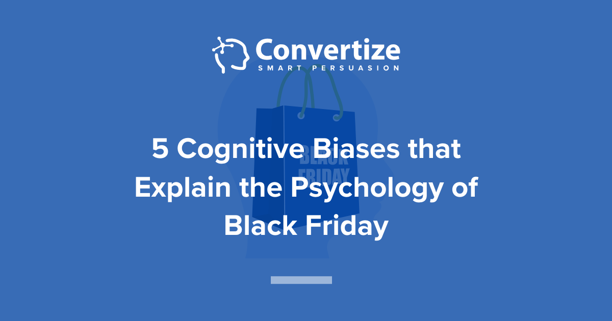 5 Cognitive Biases that Explain the Psychology of Black Friday