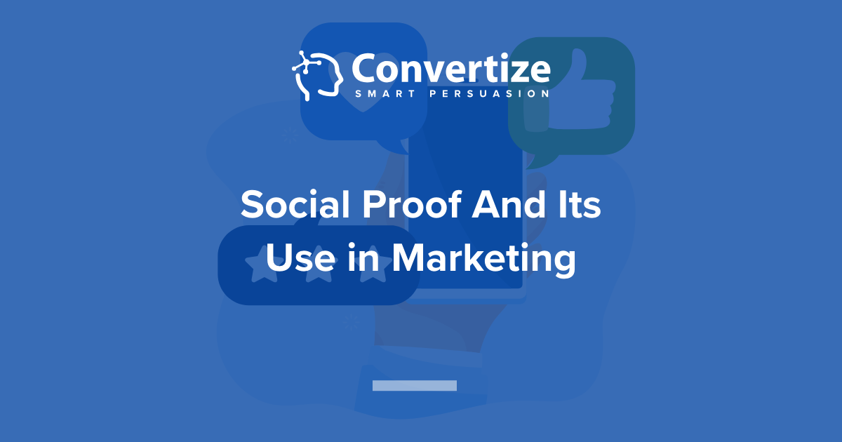 Social Proof & Digital Marketing: How to Use It, with Examples | Convertize